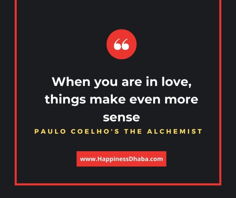 12 The Alchemist Quotes That Talk Love | HappinessDhaba